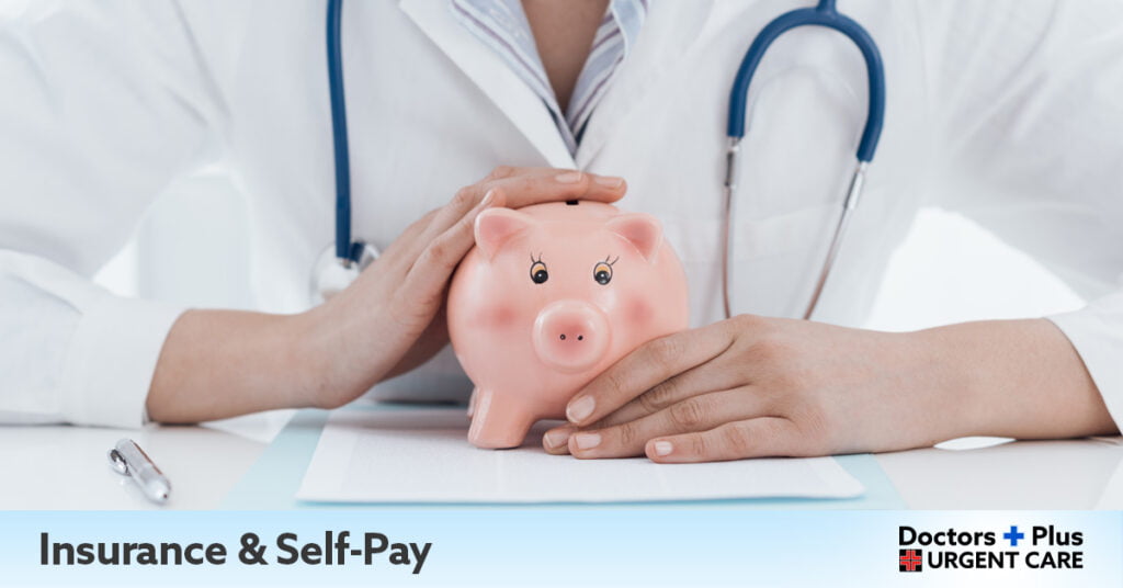 Insurance and Payment Information – Doctors Plus Urgent Care